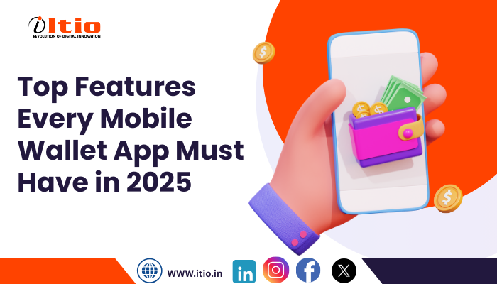 Top 10 Must-Have Features for Mobile Wallet Apps in 2025